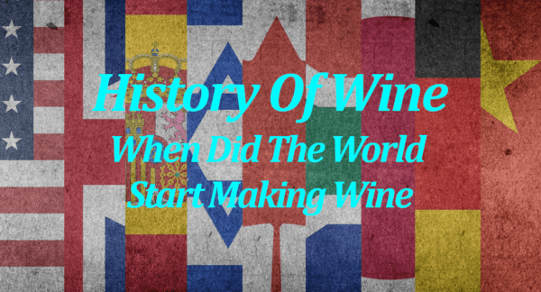 History Of Wine – When Did The World Start Making Wine – Glass Of Bubbly