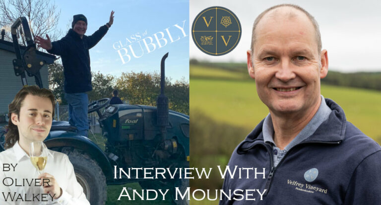 Interview With Andy Mounsey – Velfrey Vineyard – Glass Of Bubbly