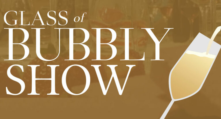 Bubbly Show – Attend for FREE! – Glass Of Bubbly